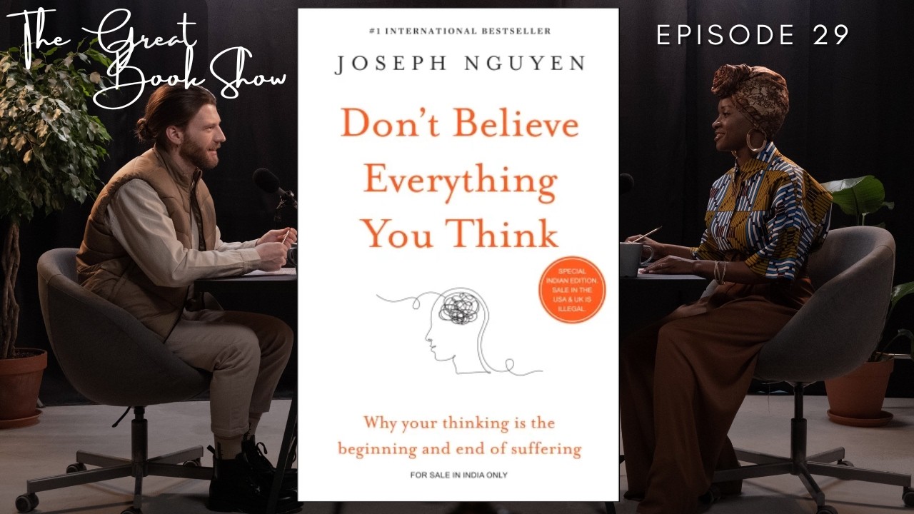 Don’t Believe Everything You Think by Joseph Nguyen | Master Your Mind ...