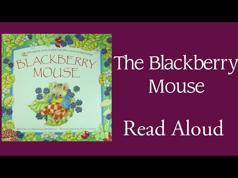 The Blackberry Mouse - Read Aloud | Matthew Grimsdale - YouTube