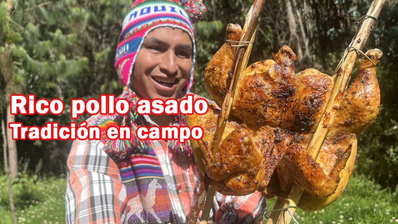 Delicioso Pollo asado en campo “La tradición” - YouTube