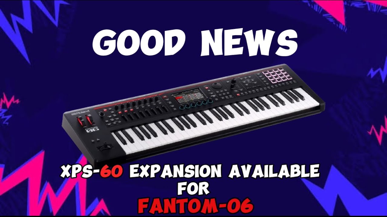 Roland XPS-60 expansion now available for Fantom-06! Roland Fantom-06 ...