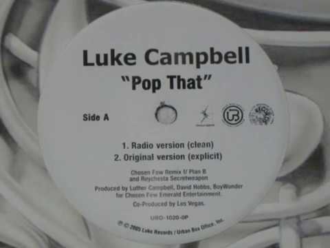 Luke Campbell - Pop That (Explicit Version) - Luke Records - 2005 - YouTube
