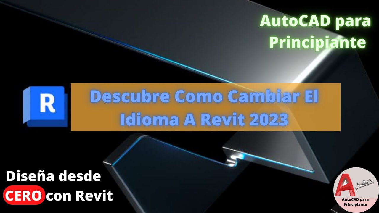 Descubre Como Cambiar El Idioma A Revit 2023 - YouTube