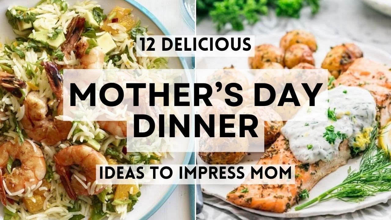 12 Easy Mother’s Day Dinner Ideas to Impress Mom #sharpaspirant - YouTube