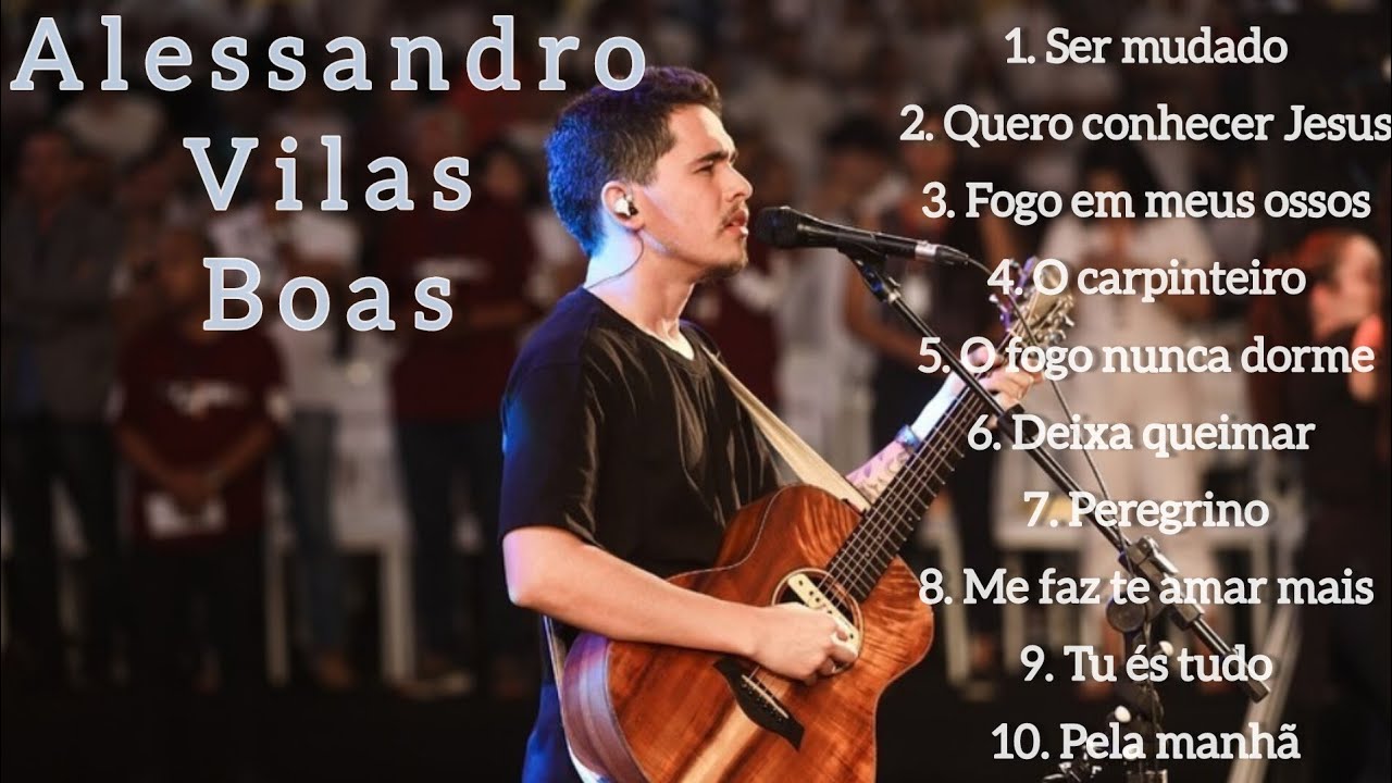 TOP 10 MÚSICAS ALESSANDRO VILAS BOAS - AS 10 MELHORES DE ALESSANDRO ...