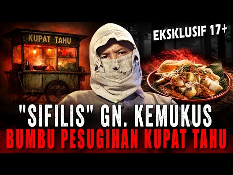 3 BULAN KAYA RAYA DI JAKARTA TAPI ANUNYA SIFILIS ?! PESUGIHAN GUNUNG KEMUKUS PEDAGANG KUPAT TAHU