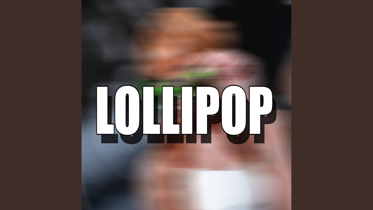 Lollipop (Remix) - YouTube Music