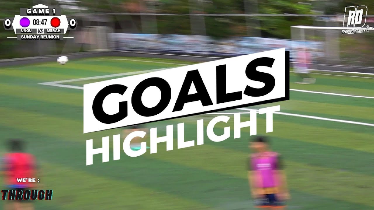 HIGHLIGHT GOALS SUNDAY REUNION | 19 JAN 2025 | INTERNAL FUN MACTH ...