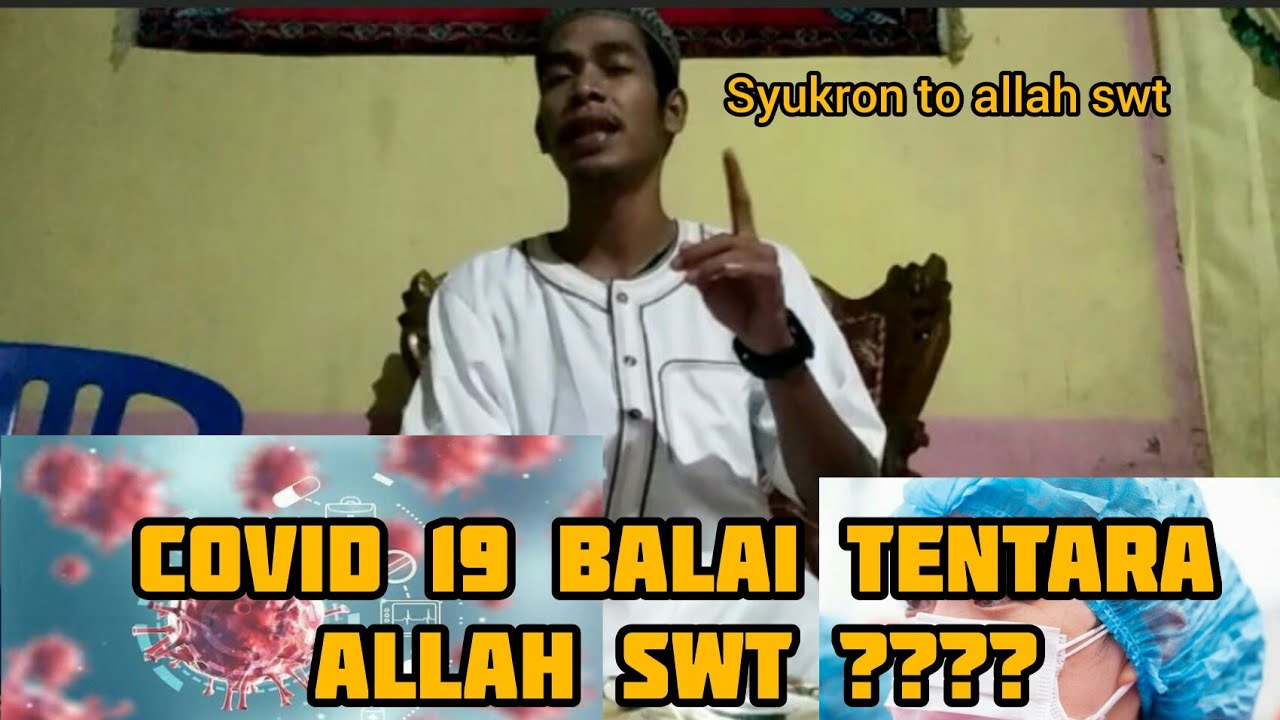 COVID 19 BALAI TENTARA ALLAH SWT??? - YouTube