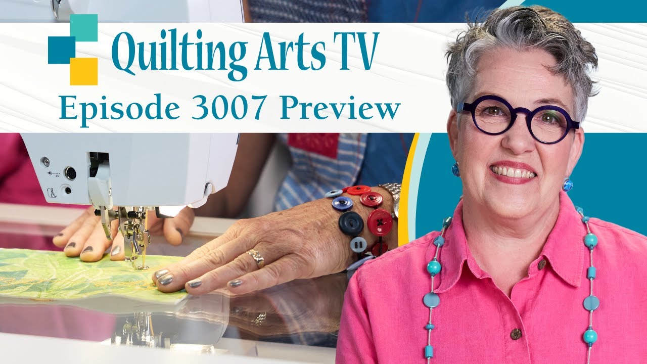 Quilting Arts TV: Episode 3007 — Bits and Pieces Preview - YouTube