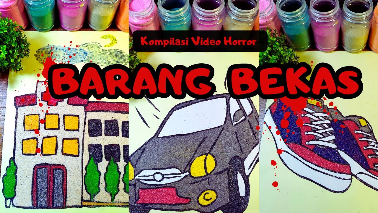 Kompilasi Video Horror (Barang Bekas) Mewarnai Gambar Dengan Pasir ...