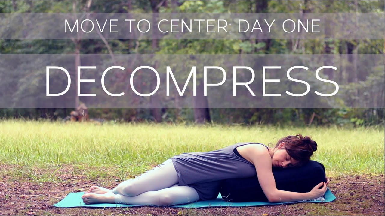 DECOMPRESS: Restorative yoga to help you calm down. - YouTube