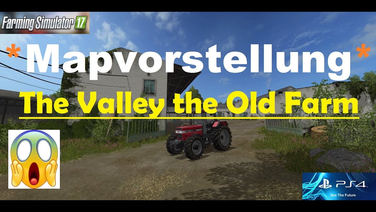 NEUE MAP │ LS17 LIVE │ *THE VALLEY THE OLD FARM* MAP-+MODVORSTELLUNG # ...