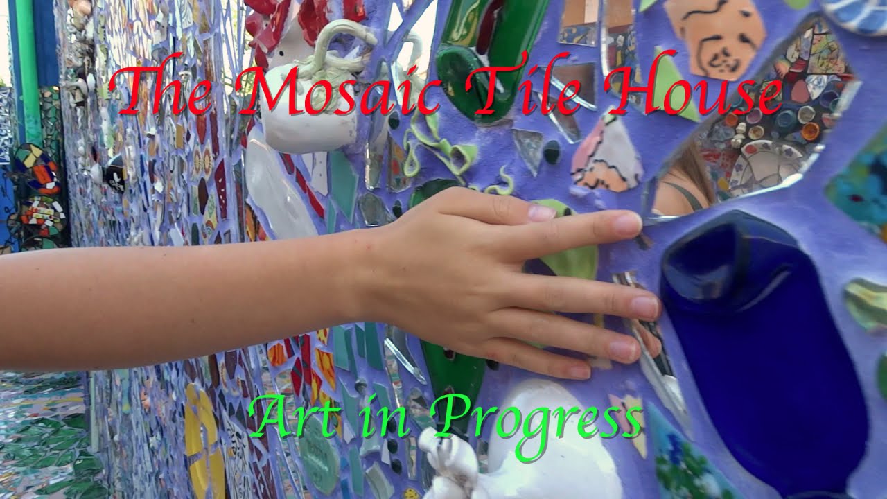 Mosaic Tile House-Art in Progress (Documentary) - YouTube