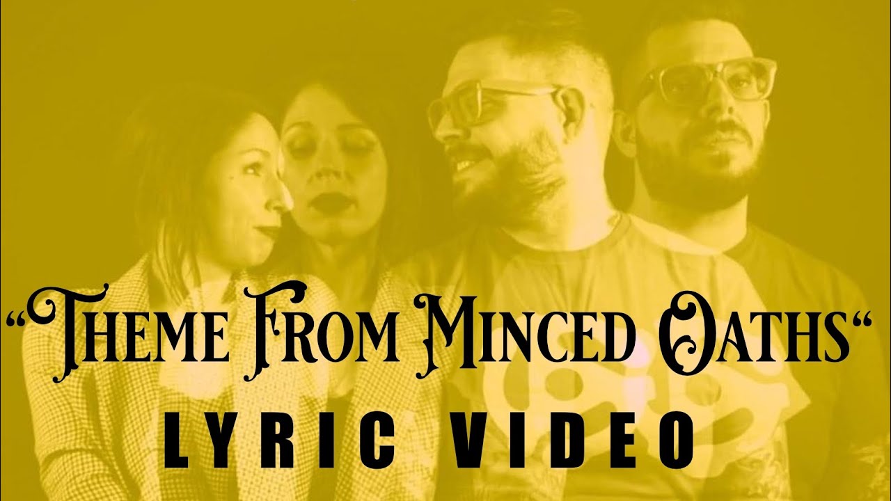 LYRIC VIDEO: SWEETHEART GRIP "THE FROM MINCED OATHS" - YouTube