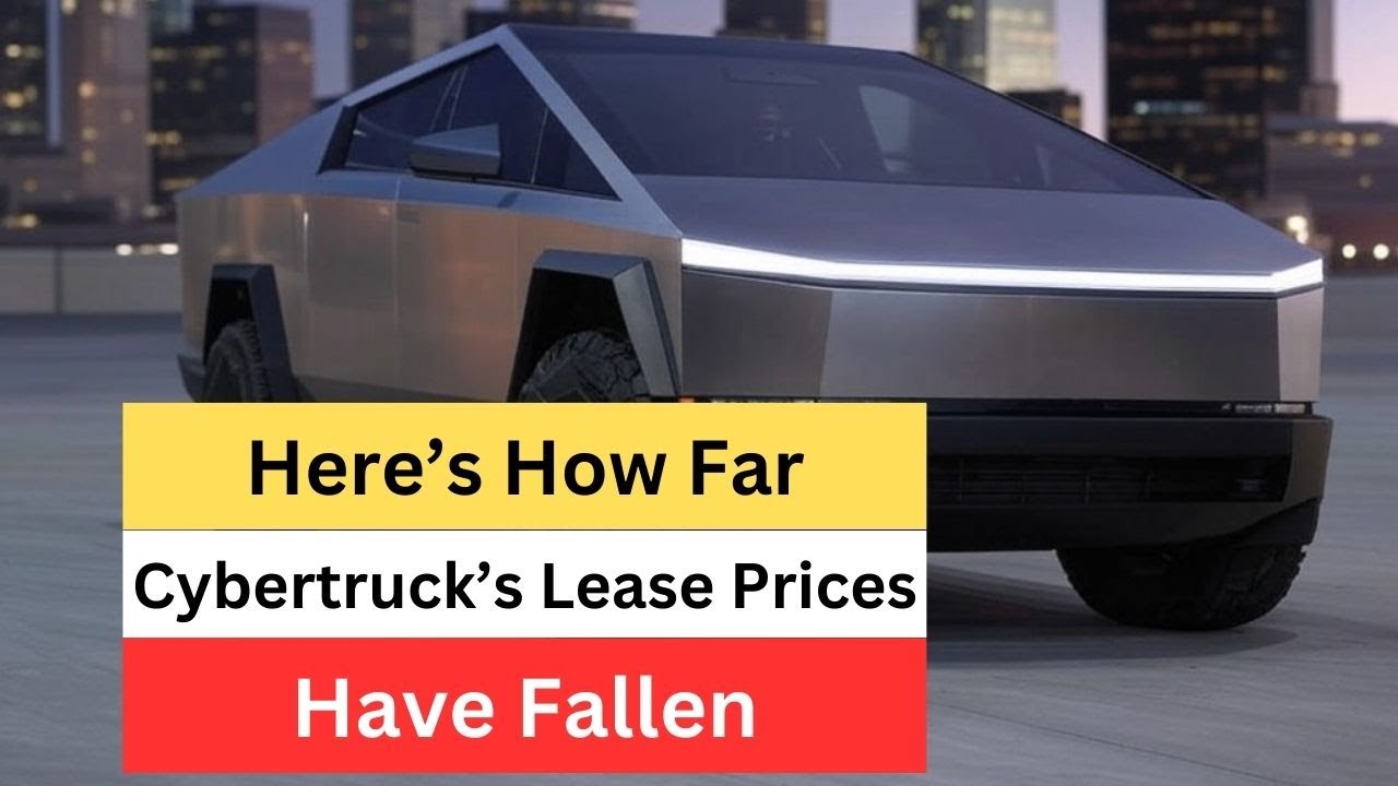 Here's How Much Cybertruck Leases Have Dropped Now - YouTube