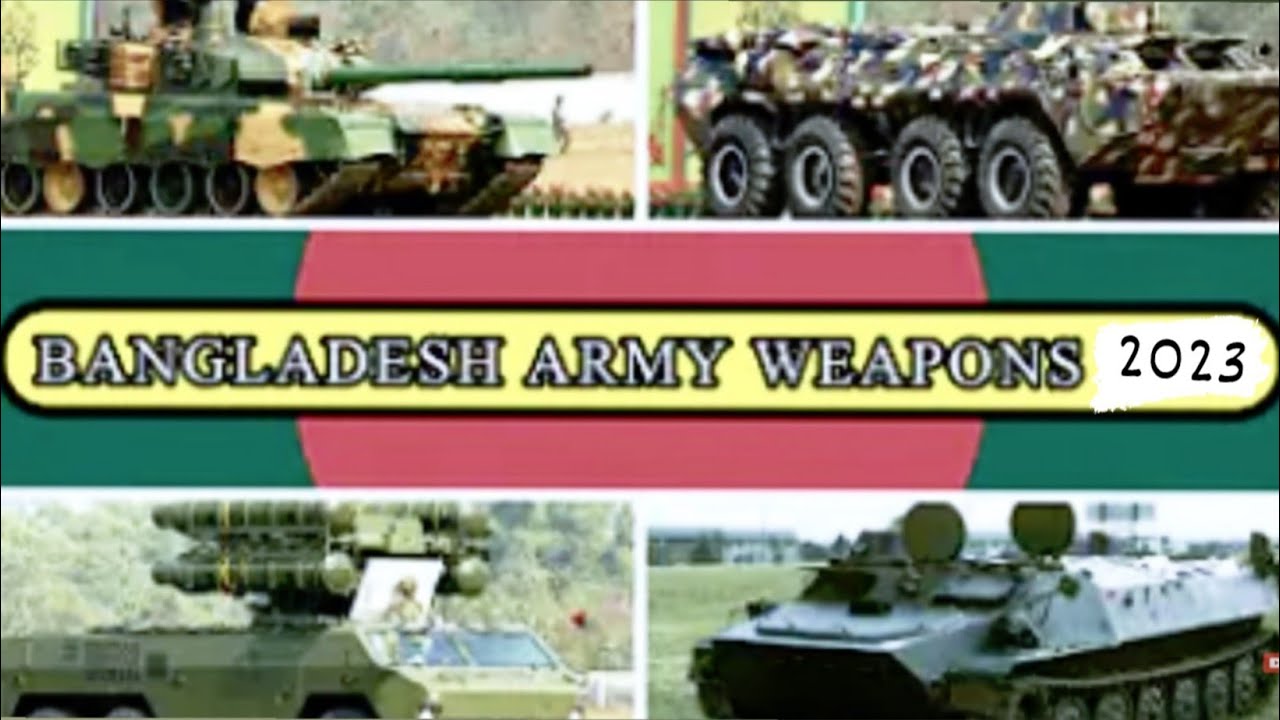 Bangladesh Army All Weapons 2022 | Bangladesh defence news bangla ...