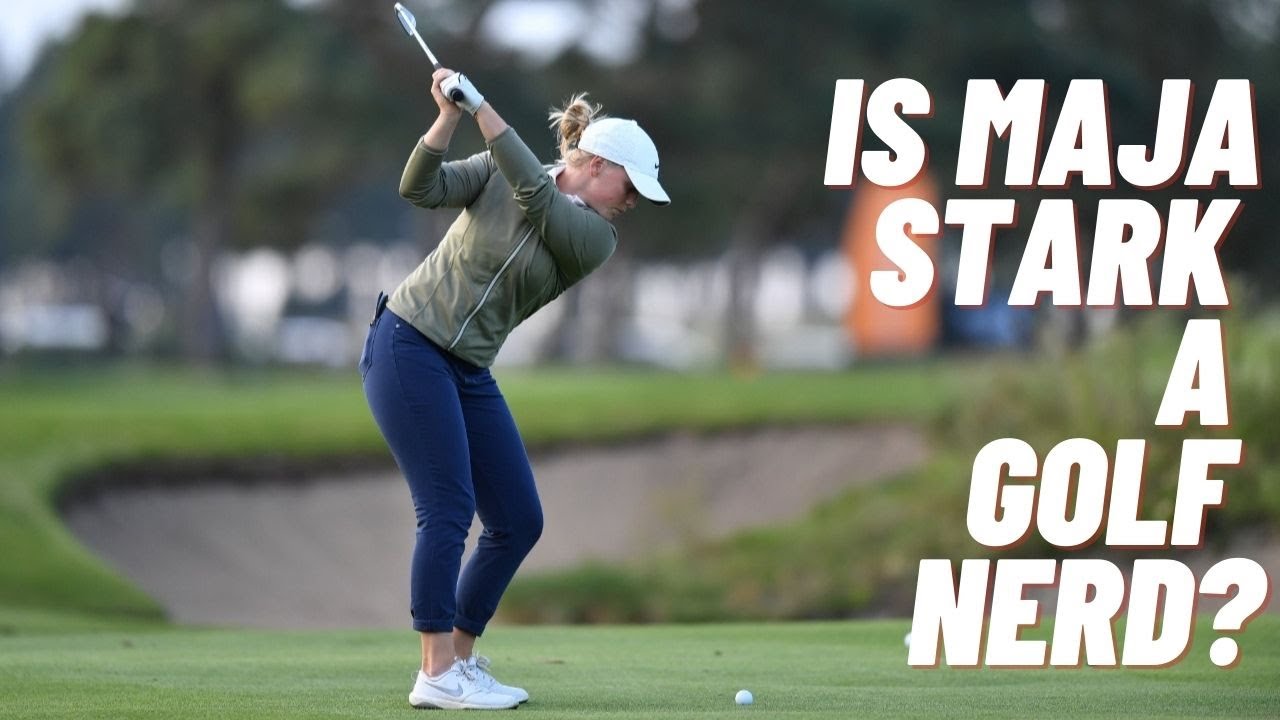 Are You A Golf Nerd? - Maja Stark - YouTube