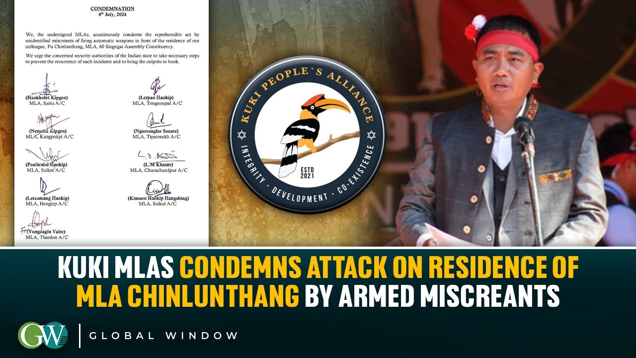 KUKI MLAs CONDEMNS ATTACK ON RESIDENCE OF MLA CHINLUNTHANG BY ARMED ...