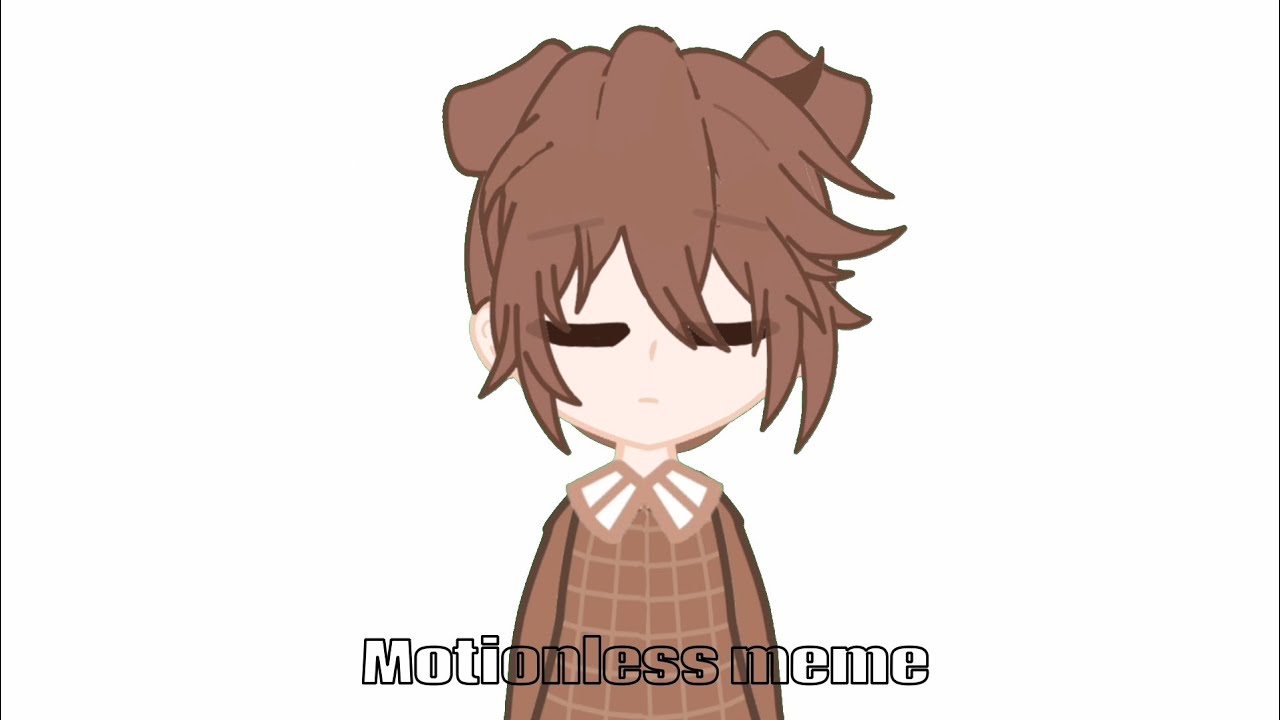 []헤드라이너[] Motionless meme - YouTube