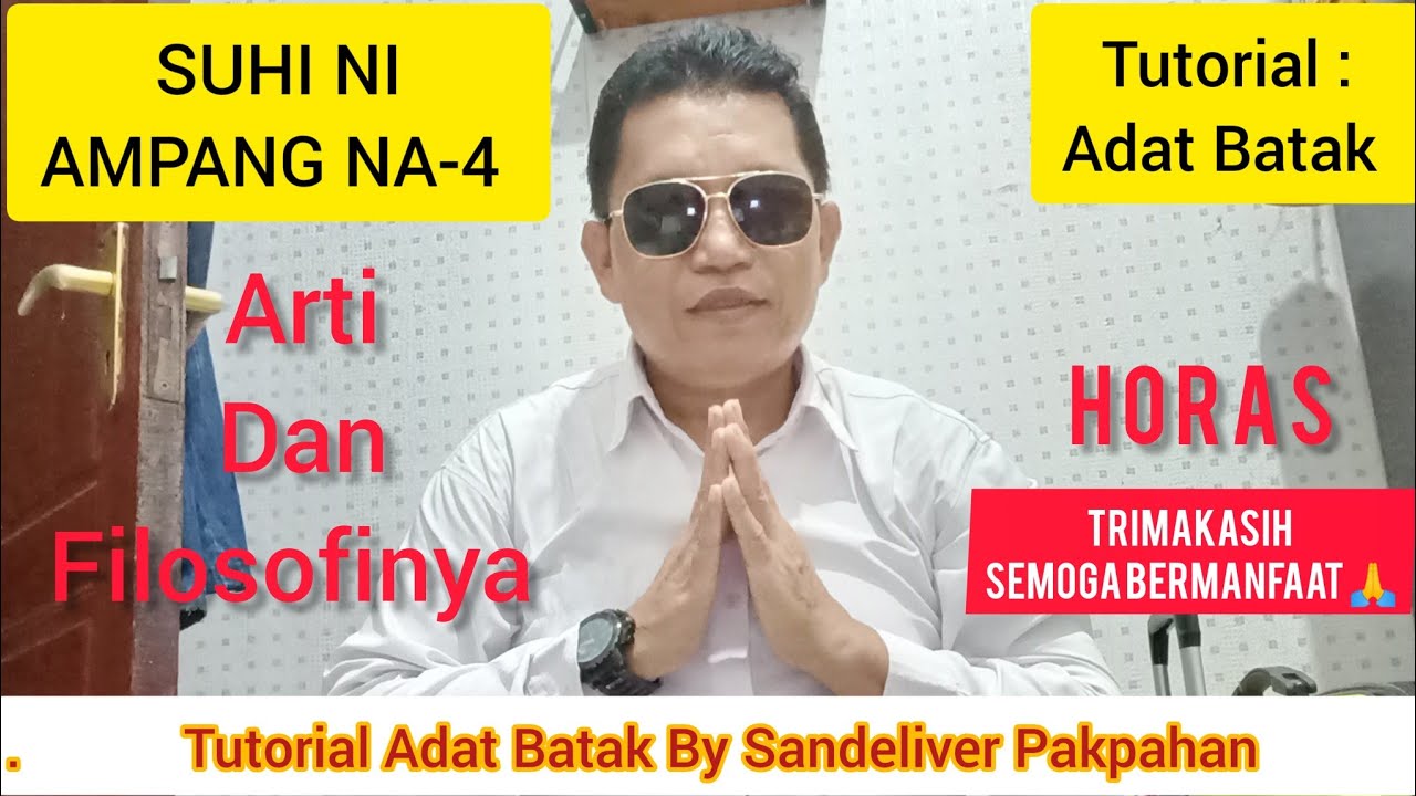 TUTORIAL ADAT BATAK : SUHI NI AMPANG NA-4 DAN FILOSOFINYA. - YouTube