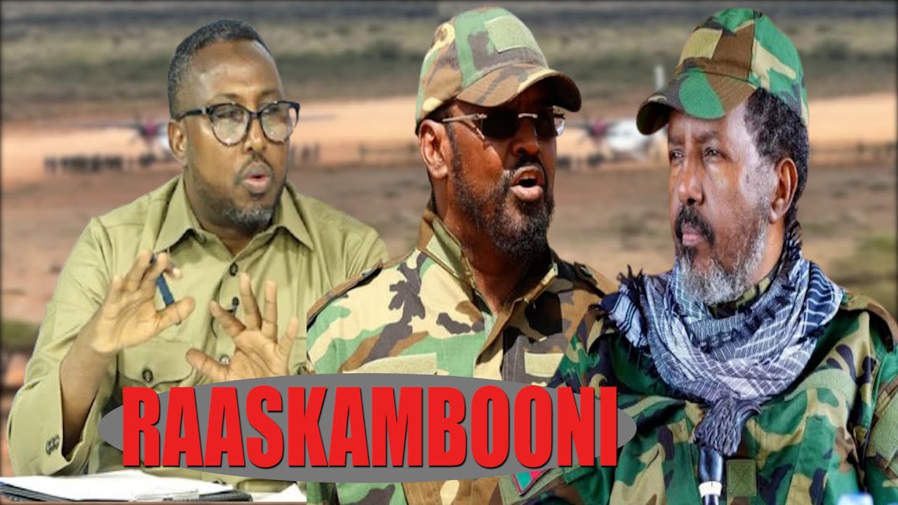 RAASKAMBOONI "Ciidanka la geeyay Raaskambooni ama Jubbaland ayey isku ...