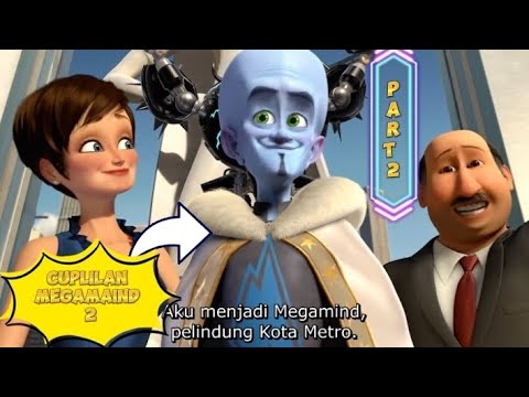 ALUR FILM CUPLIKAN MEGAMIND PART 2 - YouTube