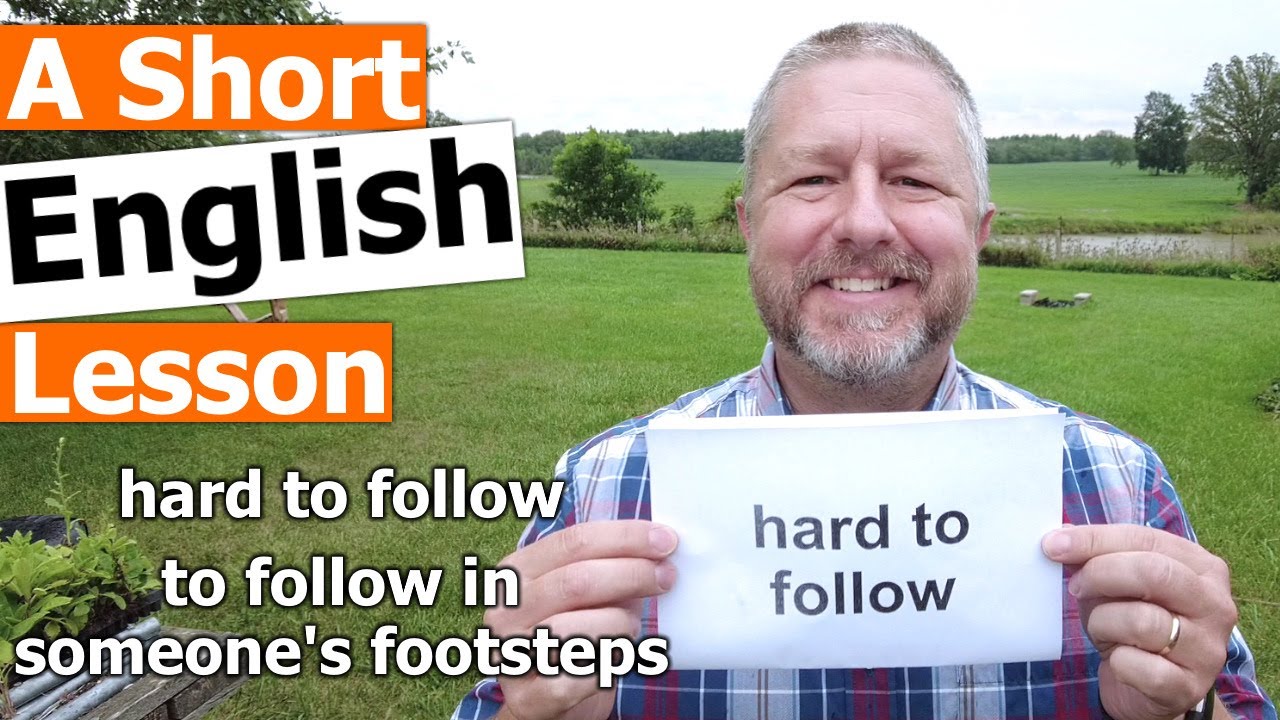 Learn The English Phrases HARD TO FOLLOW And TO FOLLOW IN SOMEONE S learn-the-english-phrases-hard-to-follow-and-to-follow-in-someone-s