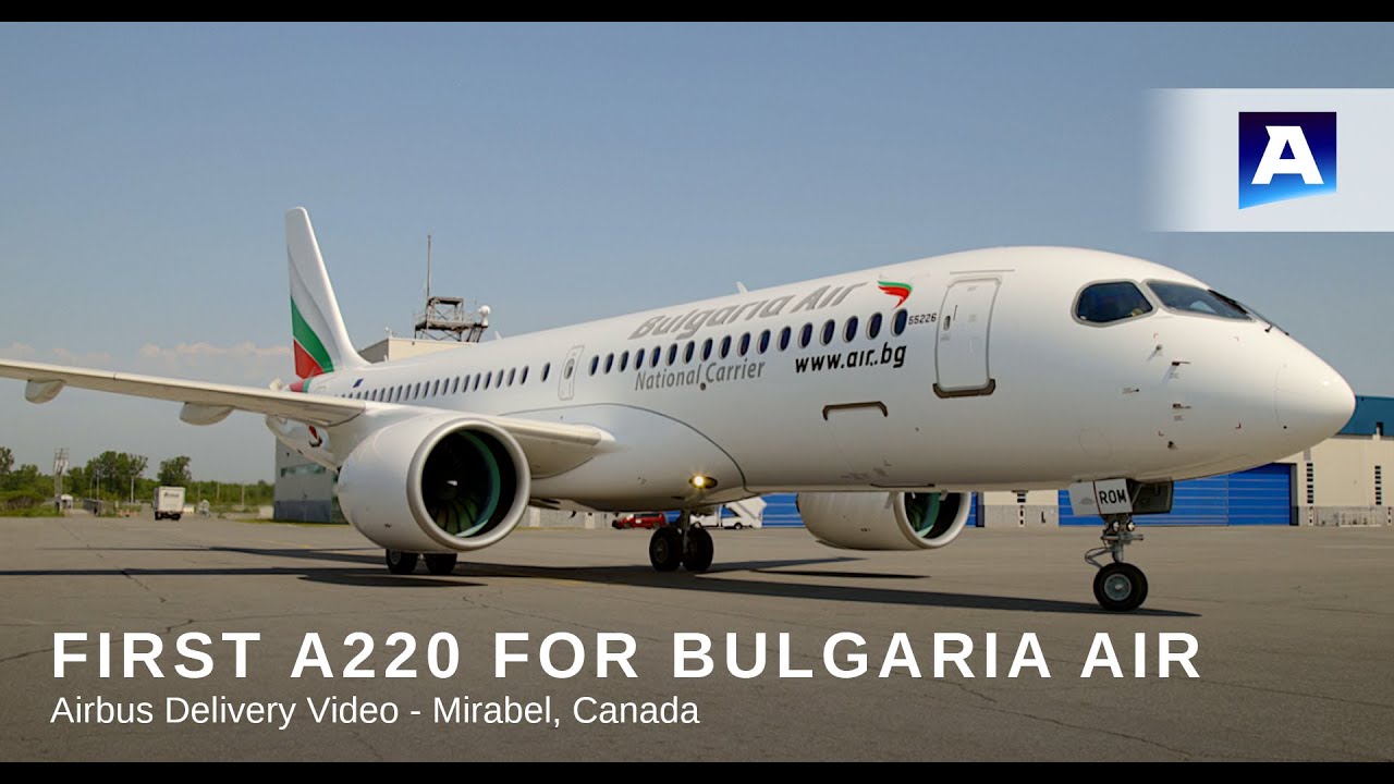 Bulgaria Air's First Airbus A220 - YouTube