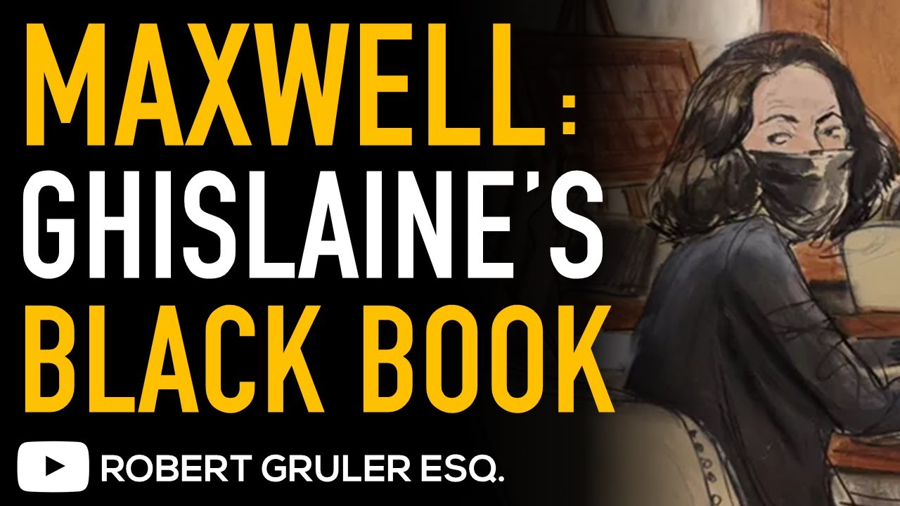 Ghislaine Maxwell’s “Black Book” and Admission of Prosecutor’s Exhibit ...