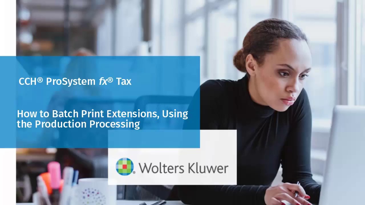 CCH® ProSystem fx®: Printing Batch Extensions - YouTube