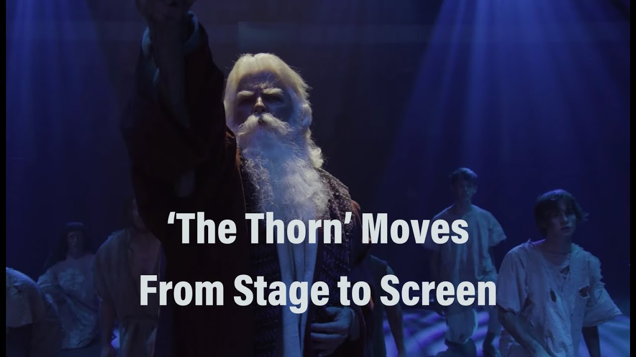 ‘The Thorn’ Moves From Stage to Screen - YouTube
