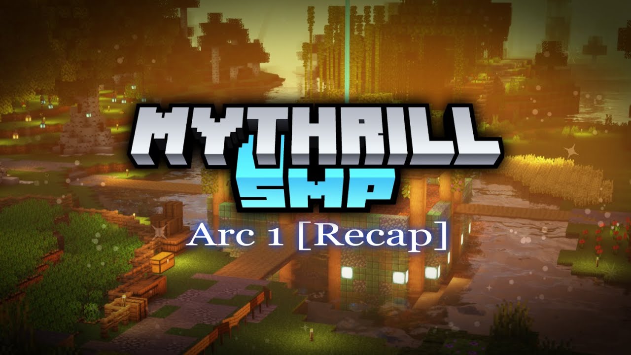 Mythrill SMP: Arc 1 [Recap] - YouTube