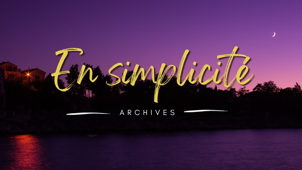 EN SIMPLICITE - YouTube