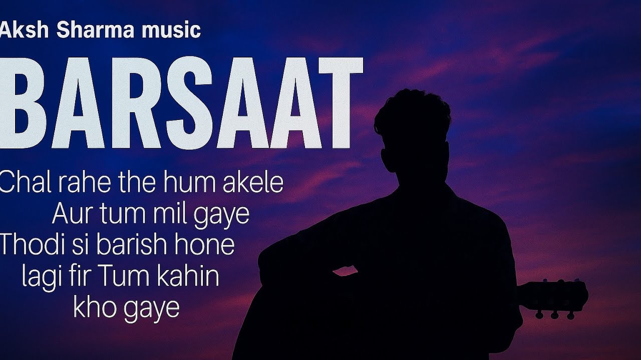Barsaat x Tay hai......🌧🌧 | AKSH SHARMA - YouTube