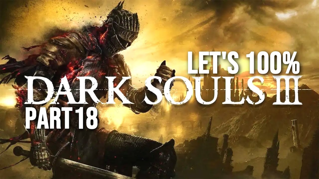 Let's Play Dark Souls III Part 18 - Slog Through the Bog - YouTube