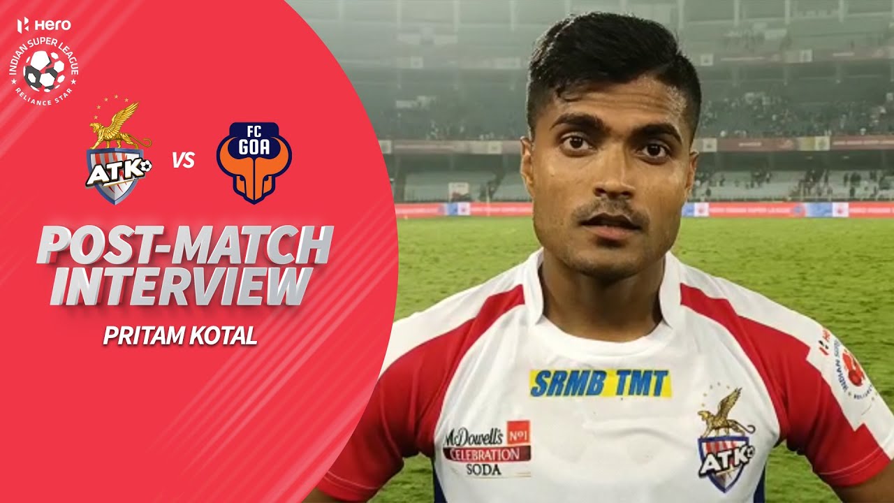 A Delighted Pritam Kotal On His First Goal For ATK FC | Hero ISL 2019 ...