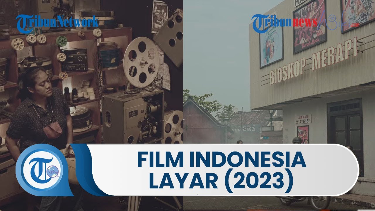 Film Drama Indonesia Layar 2023, Berkisah Perjuangan Wanita ...