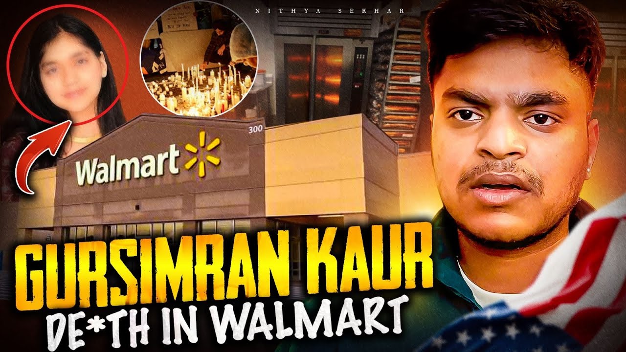 🚨Gursimran Kaur Death Explained | 🥹Walmart | Nithya Sekhar - YouTube