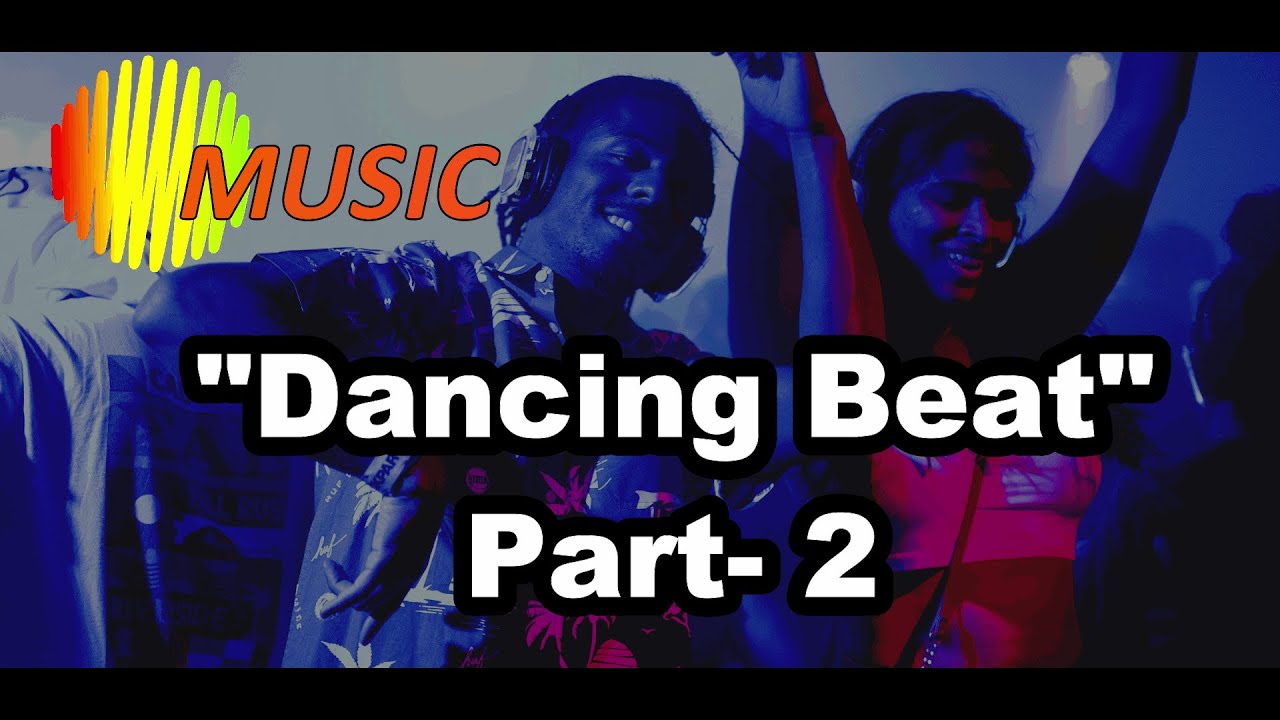 "Dancing Beat" music part-2, You can dance smoothly GUARANTEED - YouTube