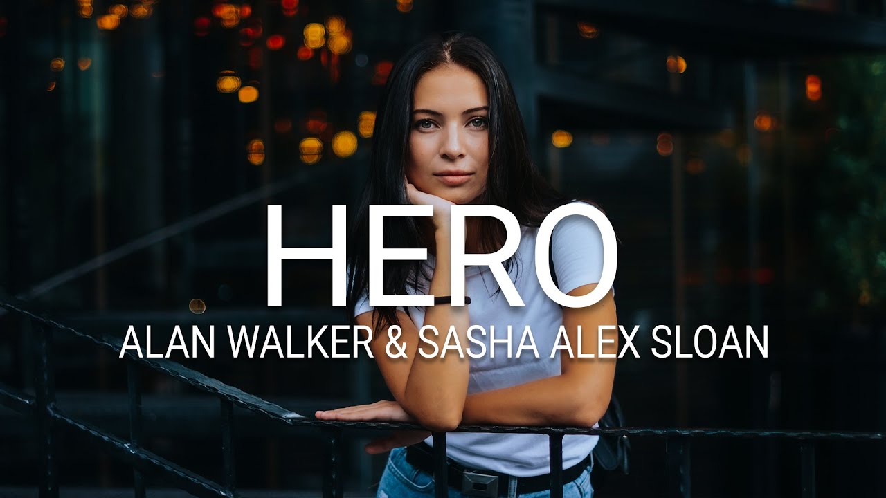 Alan Walker & Sasha Alex Sloan - Hero (Lyrics) - YouTube