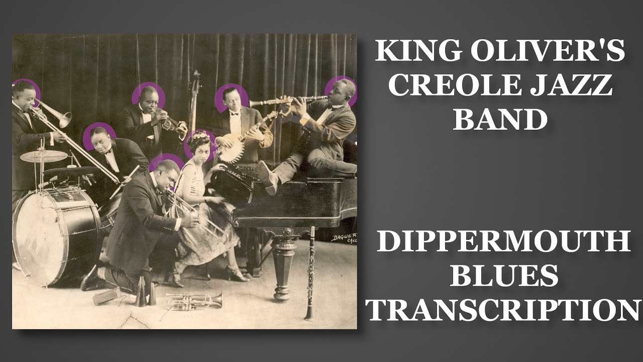 King Oliver's Creole Jazz Band - Dippermouth Blues Transcription - YouTube