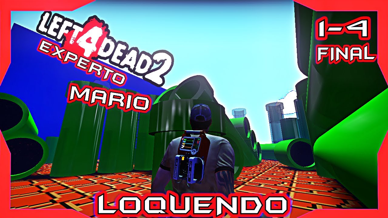 L4D2 Estamos En El Mundo De Mario Loquendo Experto (1-4) Final - YouTube