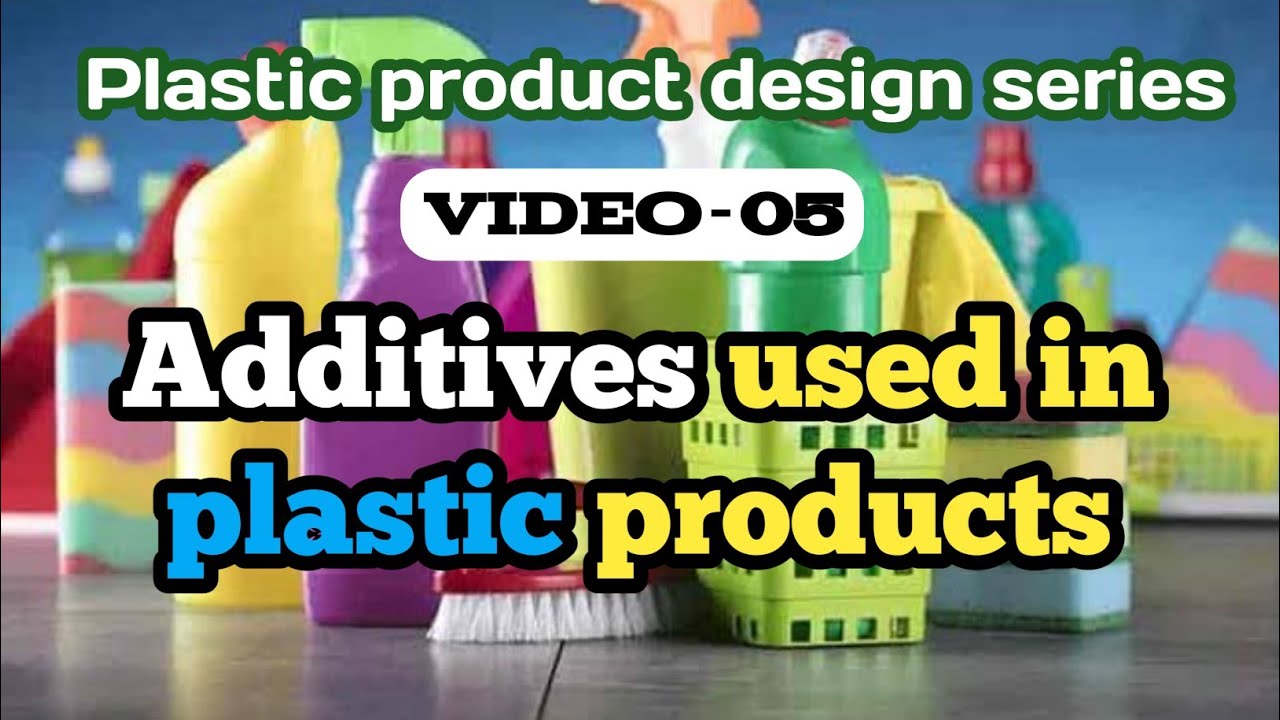 V05 Additives used in the Plastic product explained | Plastic product ...