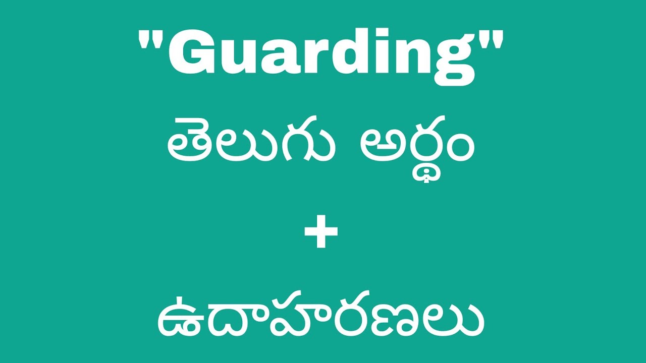 Guarding meaning in telugu with examples | Guarding తెలుగు లో అర్థం ...