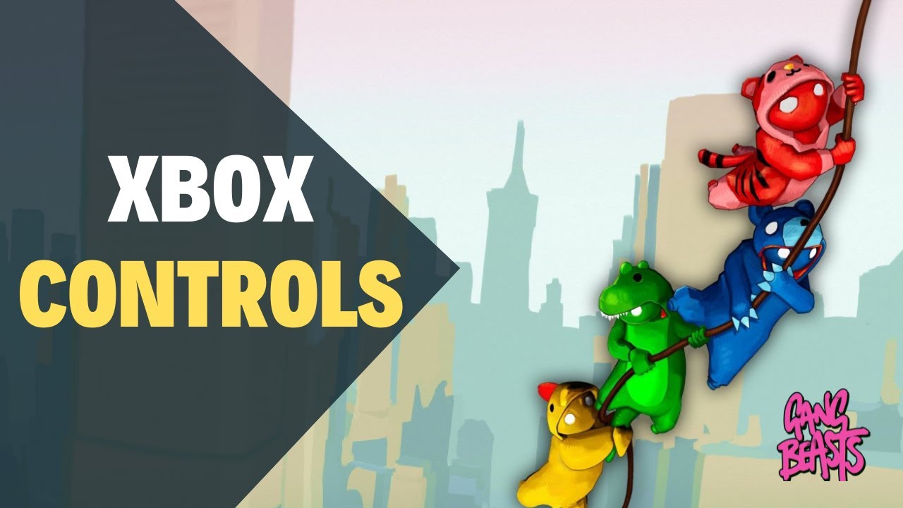 Xbox Controls - Gang Beasts - YouTube