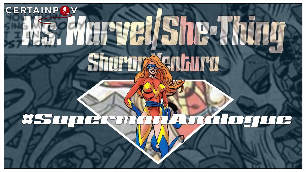 Superman Analogue: Ms. Marvel II / She-Thing (Sharon Ventura) - YouTube