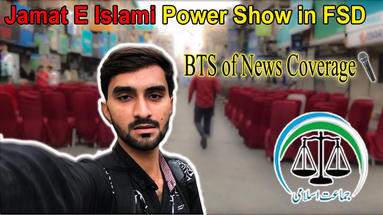 Behind the Scene of Jamaat e Islami Jalsa in Faisalabad | jamaat E Islami power show in FSD ...