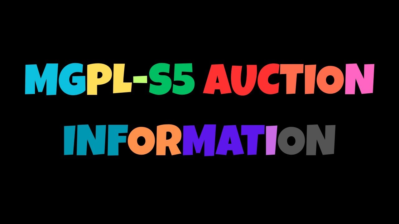 MGPL-S5 AUCTION INFORMATIN AND MORE.....!!! - YouTube