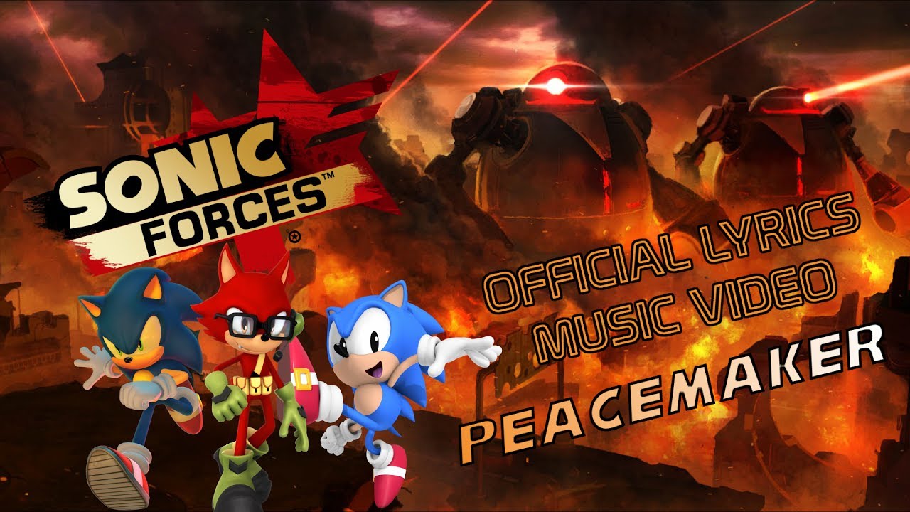 SONIC FORCES - PEACEMAKER Official Lyrics Video HD - YouTube