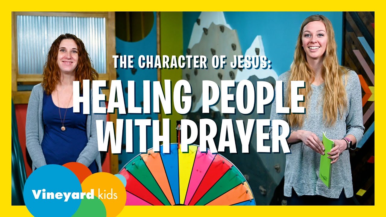 The Character of Jesus: Healing People With Prayer - YouTube